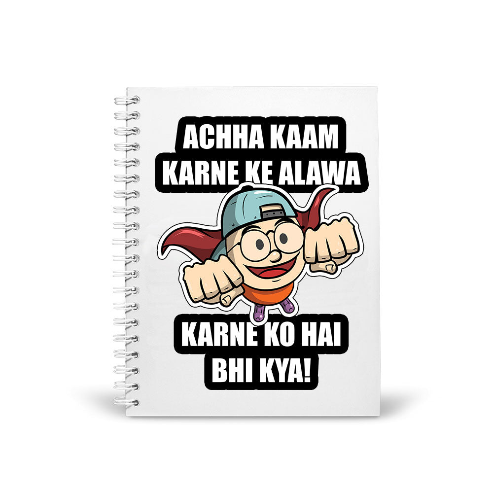 Achha Kaam Karo Notebook – KadakMerch