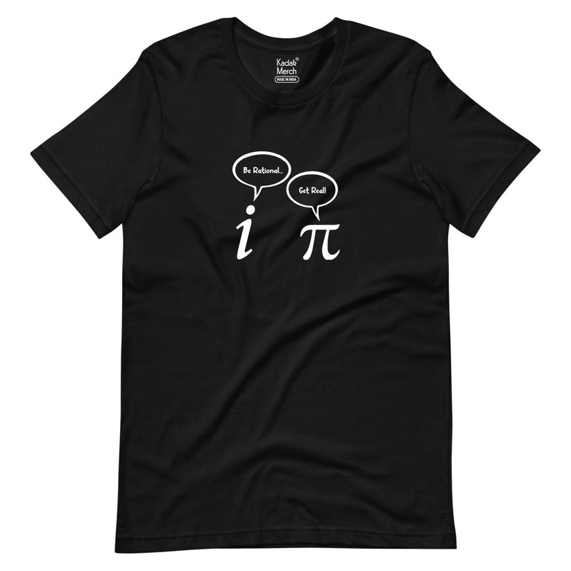 Be Rational Get Real Pi T-Shirt – KadakMerch